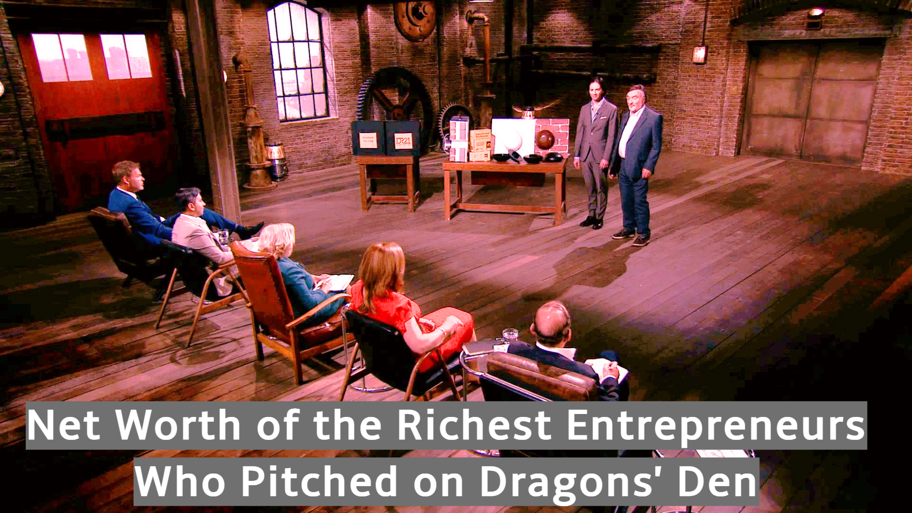 Net Worth of Richest Entrepreneurs Who Pitched on Dragons' Den